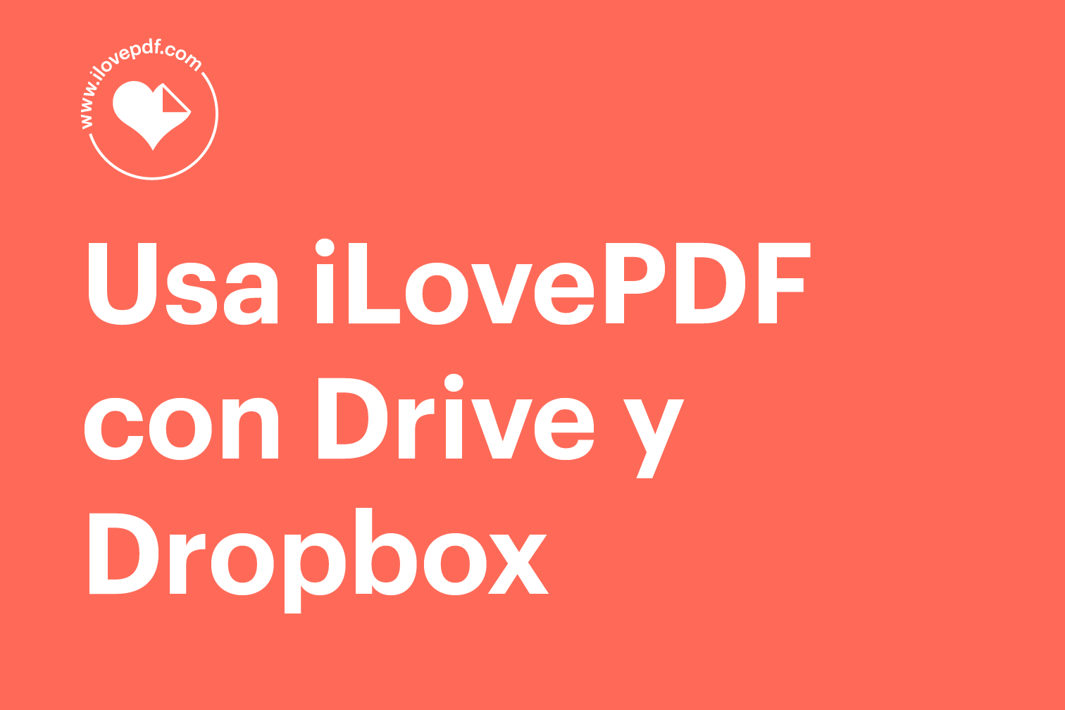 Cómo usar iLovePDF con Google Drive y Dropbox