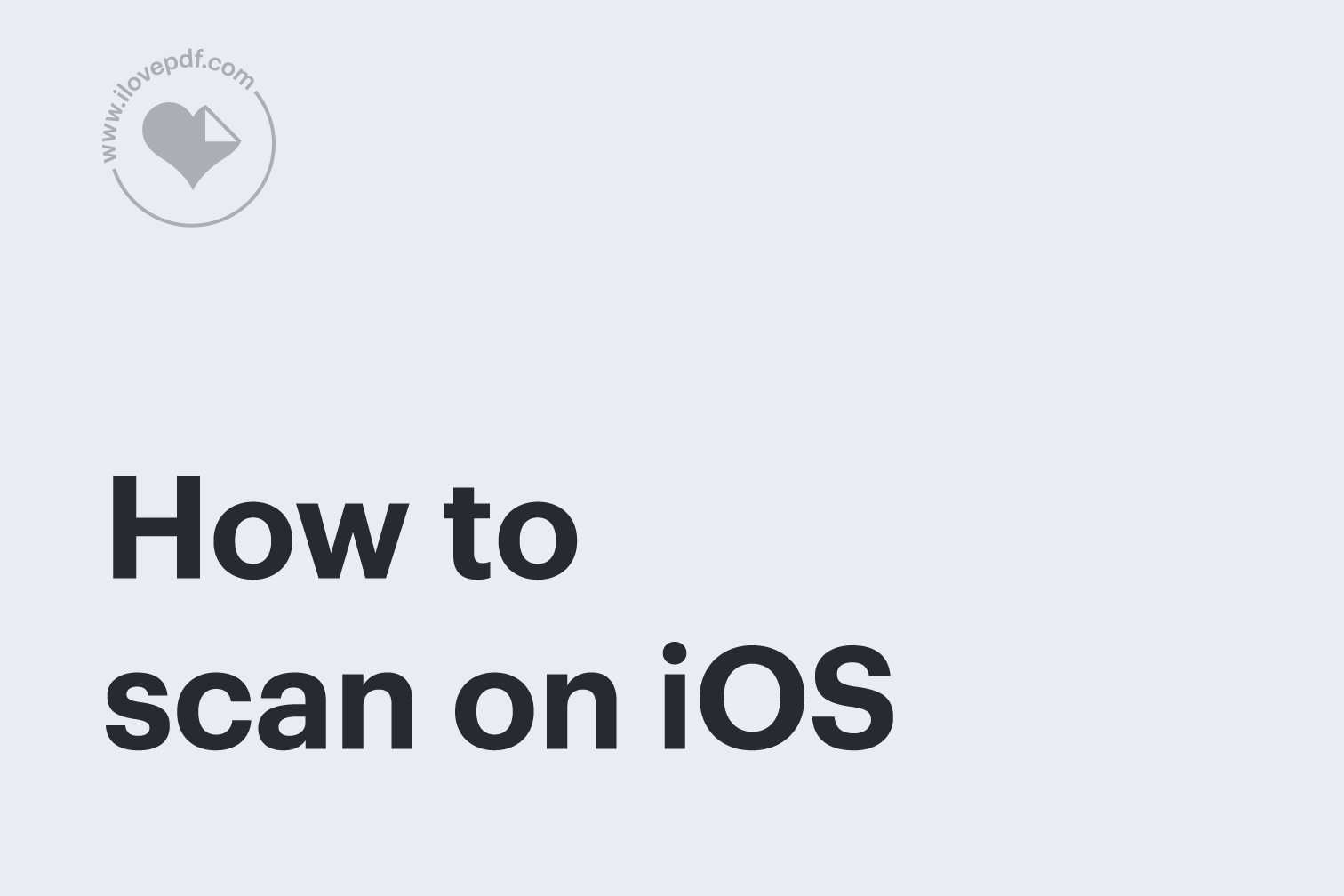 How to scan with iPhone or iPad